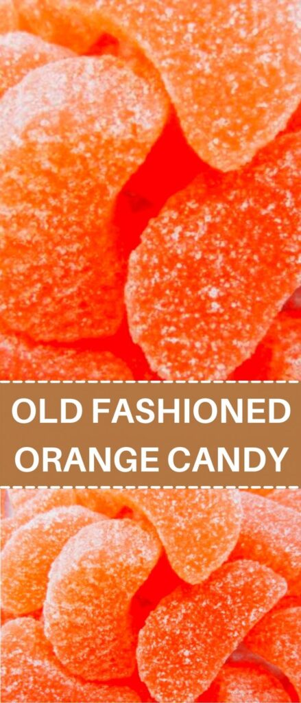 OLD FASHIONED ORANGE CANDY